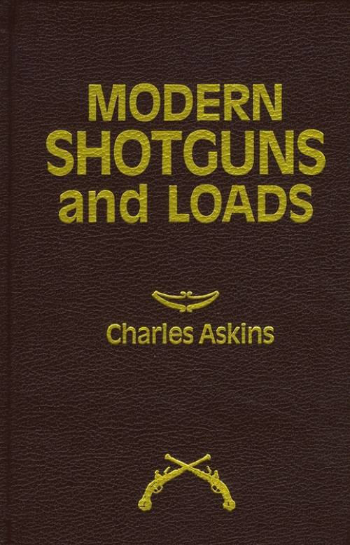 Modern Shotguns & Loads by Charles Askins – Collector Bookstore