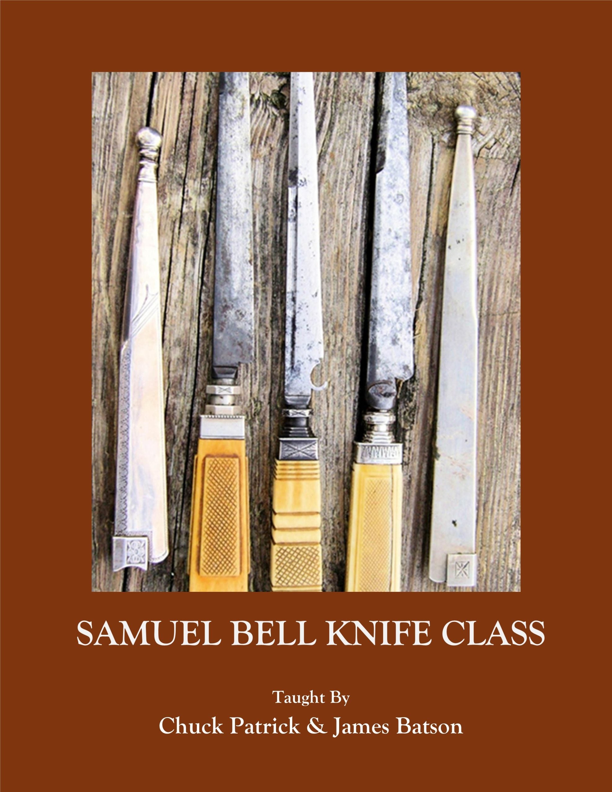 How to Make a Samuel Bell Knife (Knifemaking Class) – Collector Bookstore