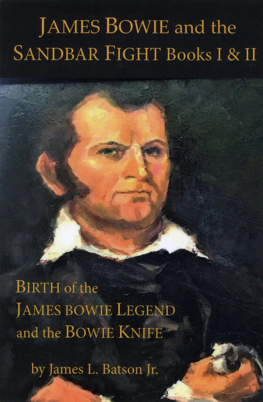 James Bowie and the Sandbar Fight, Books I && II – Collector Bookstore